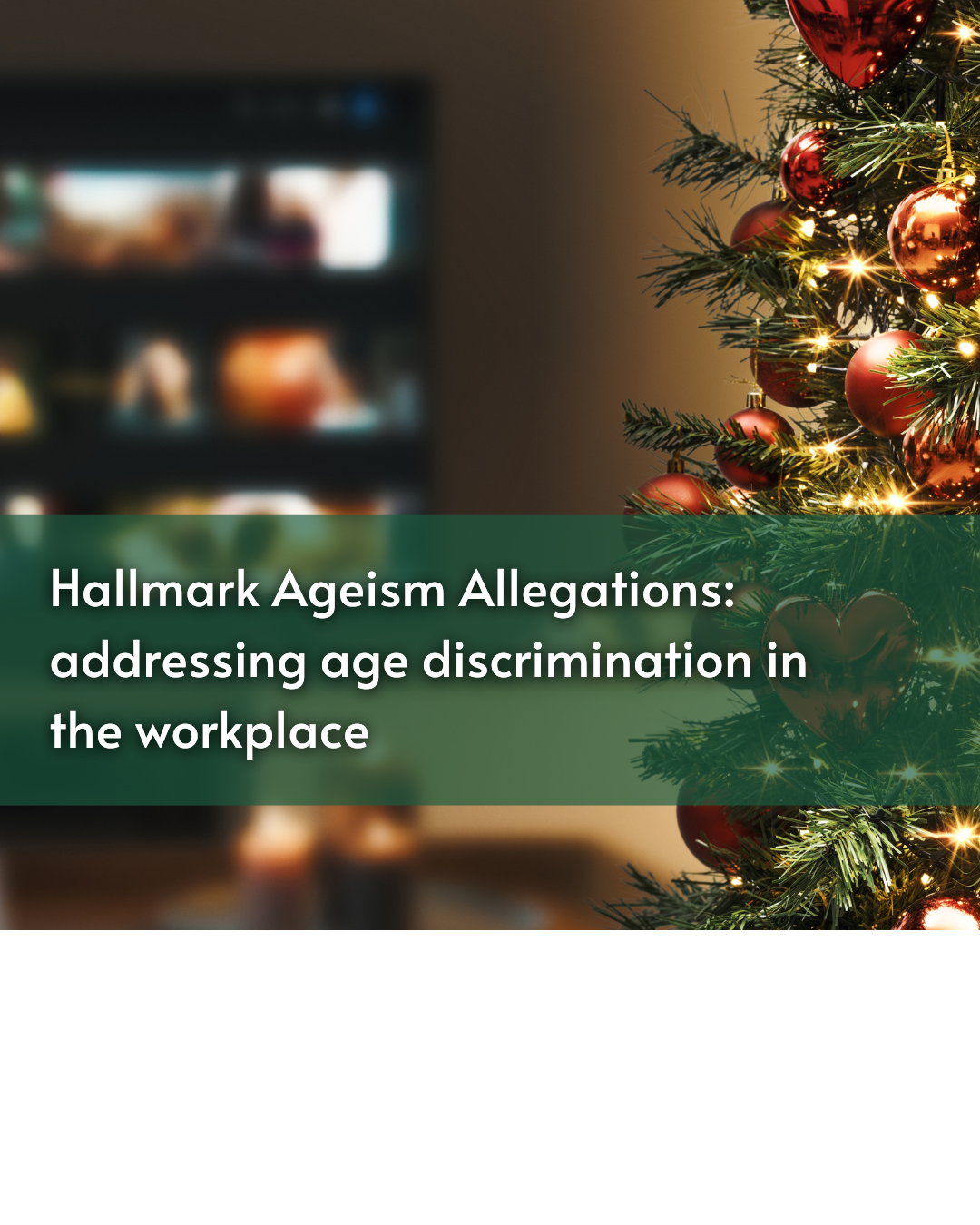 Hallmark Ageism Allegations: addressing age discrimination in the ...