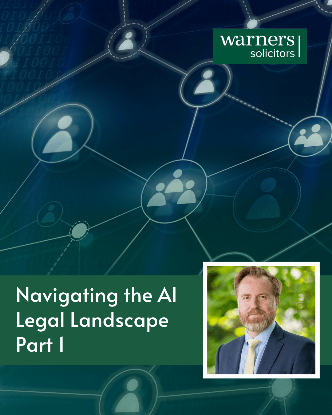 Navigating the AI Legal Landscape – Part 1 - Warners Solicitors